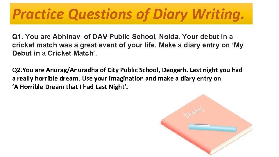 DIARY ENTRY Prepared by Neha Bhimra TGT English