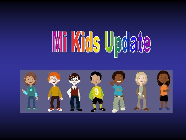 The Strategy The strategy for Mi Kids is