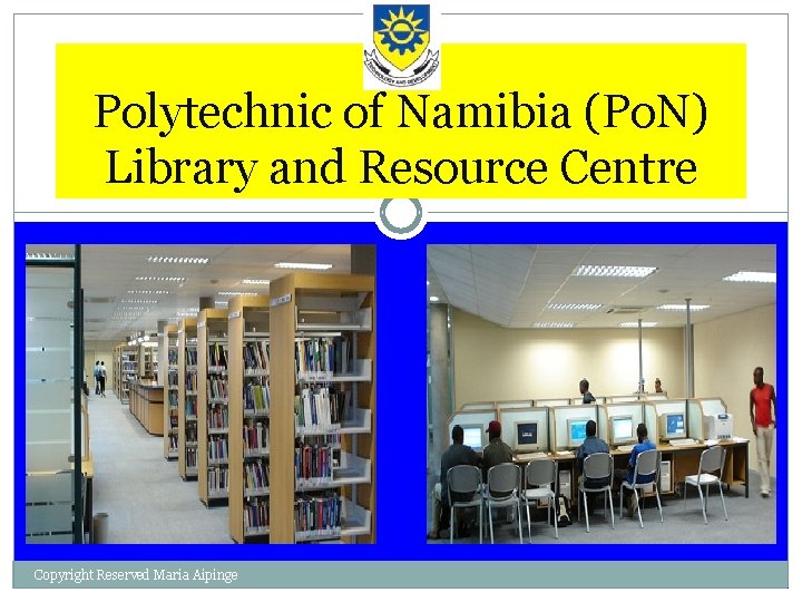 Polytechnic of Namibia Po N Library and Resource