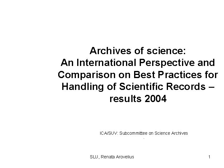 Archives of science An International Perspective and Comparison