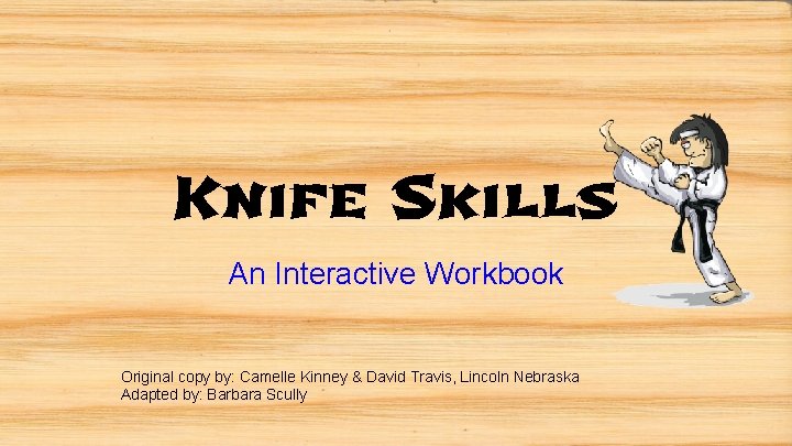 Knife Skills An Interactive Workbook Original copy by