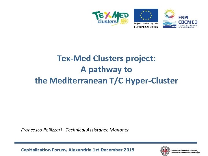 TexMed Clusters project A pathway to the Mediterranean