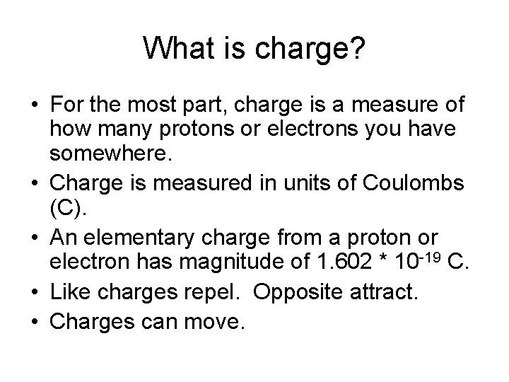 Goal To understand Electrostatics Objectives 1 Understanding what