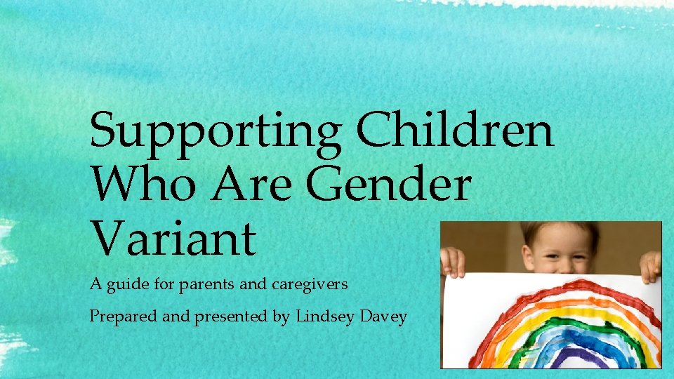 Supporting Children Who Are Gender Variant A guide