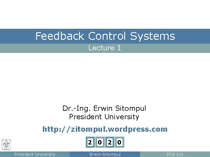 Feedback Control Systems Lecture 1 Dr Ing Erwin