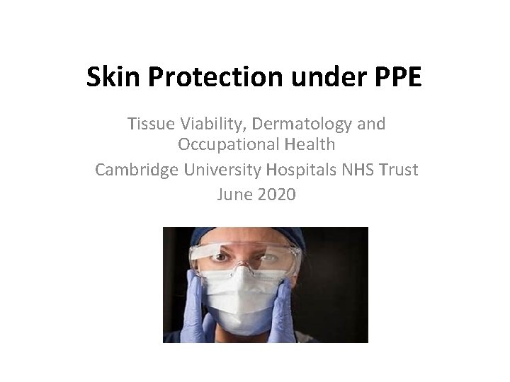 Skin Protection under PPE Tissue Viability Dermatology and
