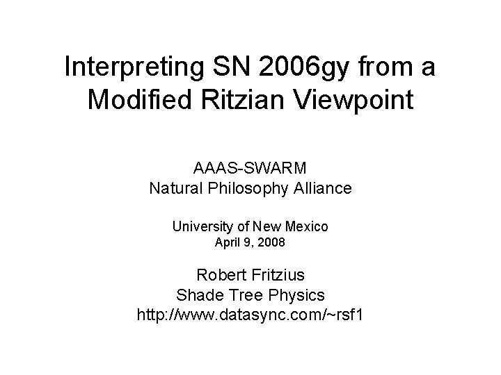 Interpreting SN 2006 gy from a Modified Ritzian
