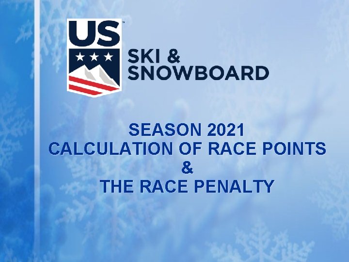 SEASON 2021 CALCULATION OF RACE POINTS THE RACE