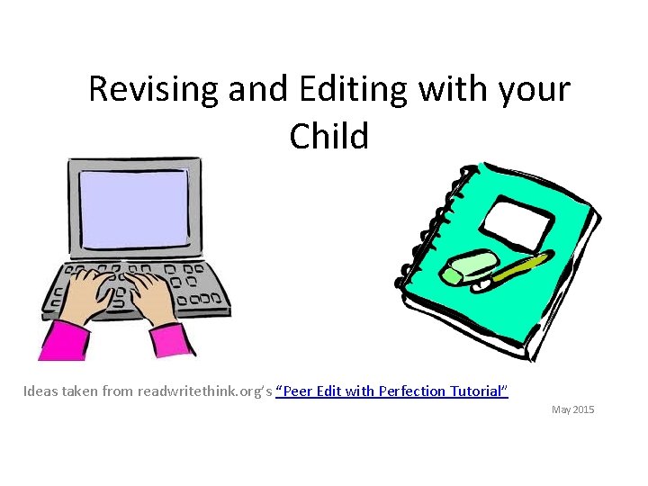 Revising and Editing with your Child Ideas taken