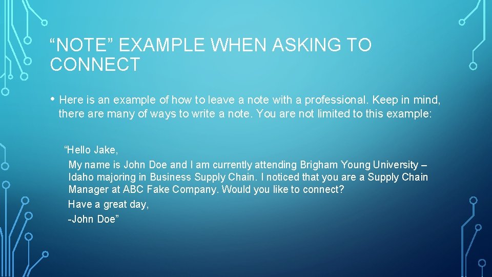 NOTE EXAMPLE WHEN ASKING TO CONNECT Here is
