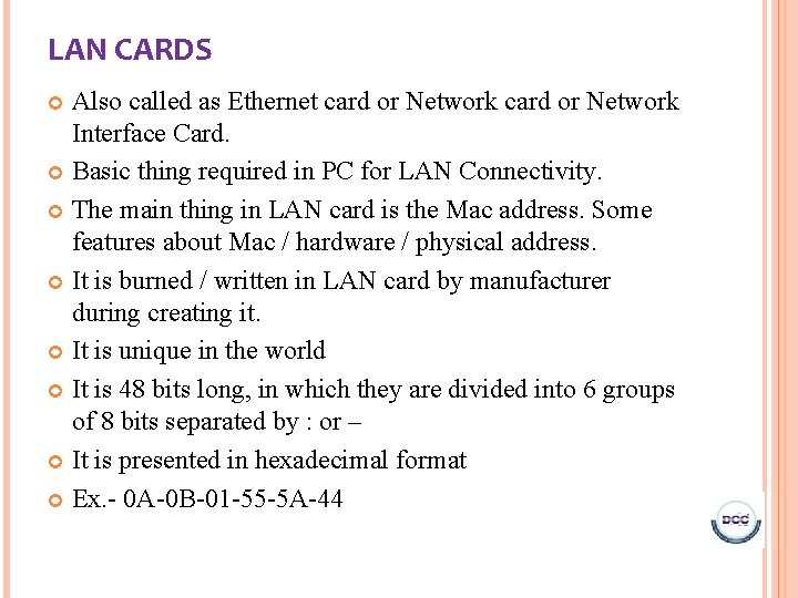 NETWORKING NETWORK DEVICES LAN CARDS Also called as
