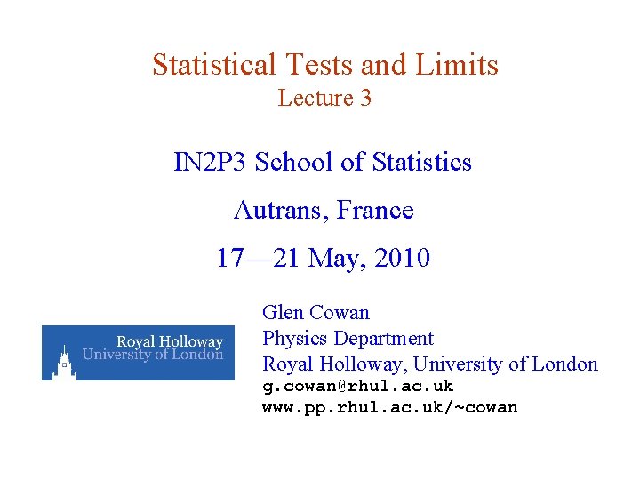 Statistical Tests and Limits Lecture 3 IN 2