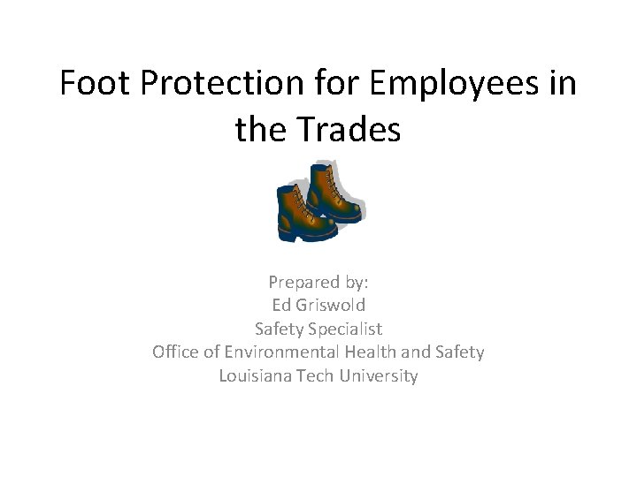 Foot Protection for Employees in the Trades Prepared