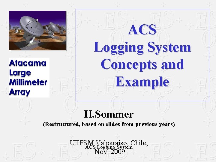 ACS Logging System Concepts and Example H Sommer