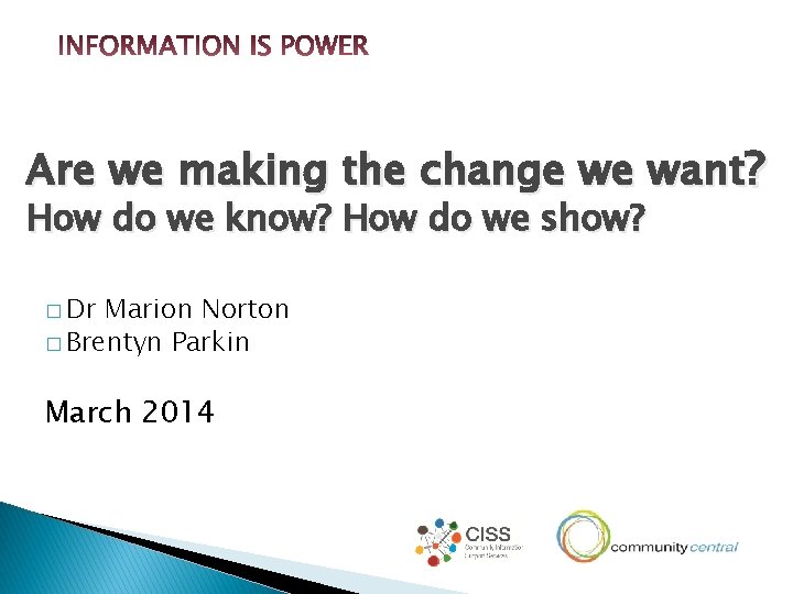 Are we making the change we want How