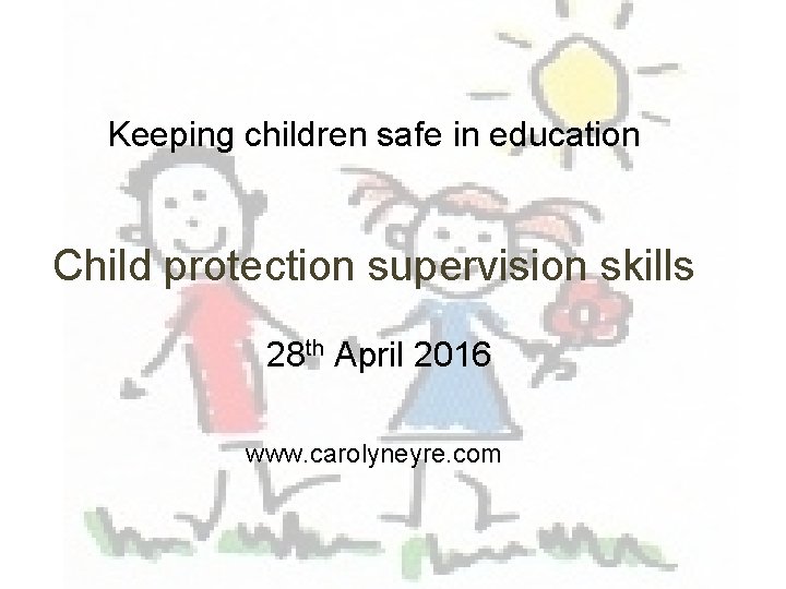 Keeping children safe in education Child protection supervision