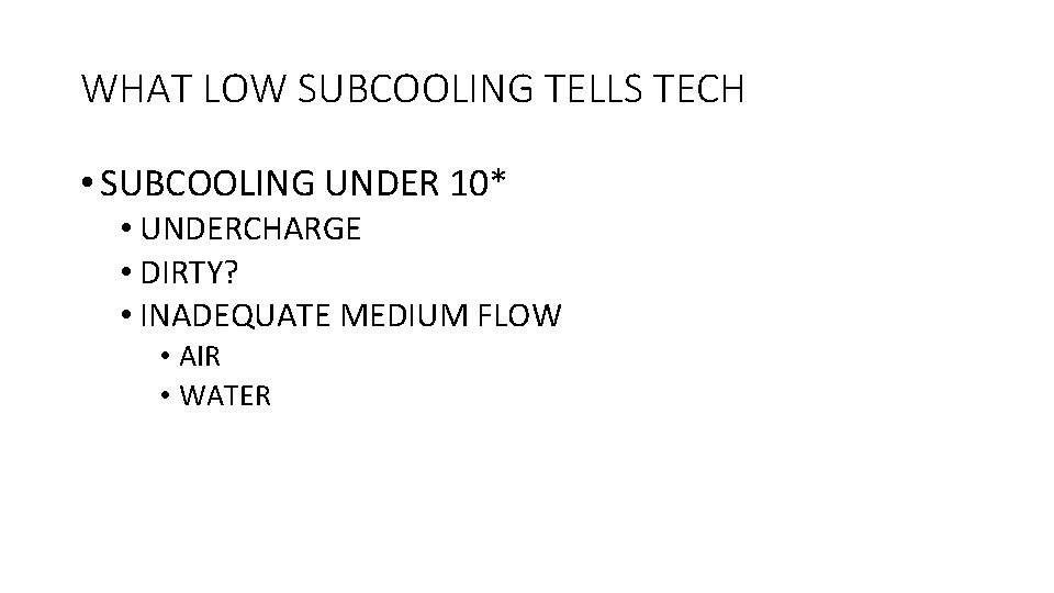 Chapter 7 Subcooling and amp draw SUBCOOLING SC