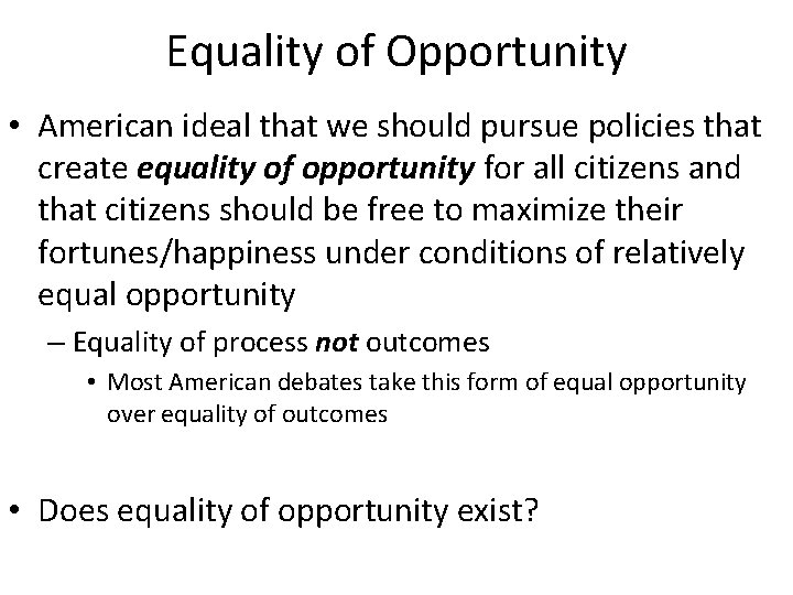 Equality of Opportunity American ideal that we should