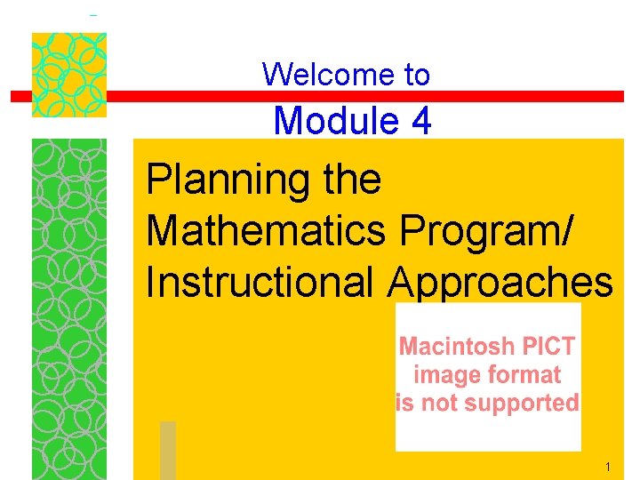 Welcome to Module 4 Planning the Mathematics Program