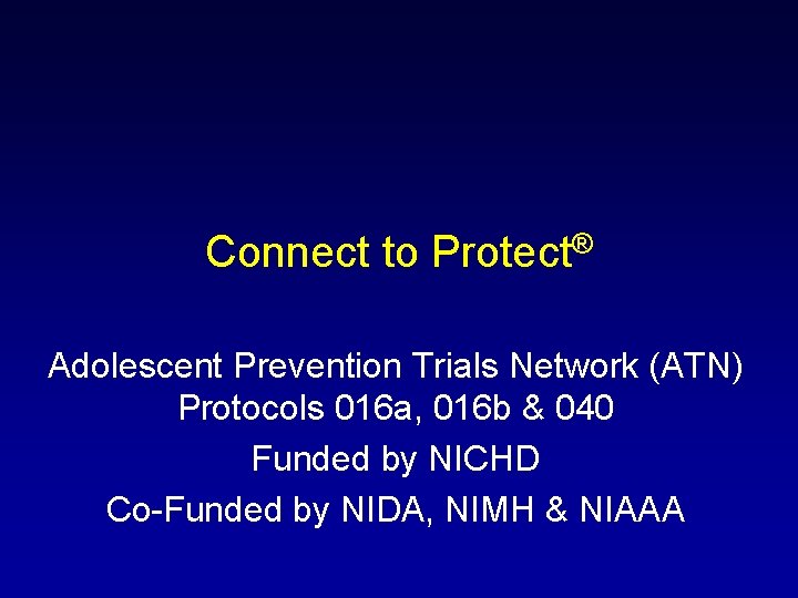 Connect to Protect Adolescent Prevention Trials Network ATN