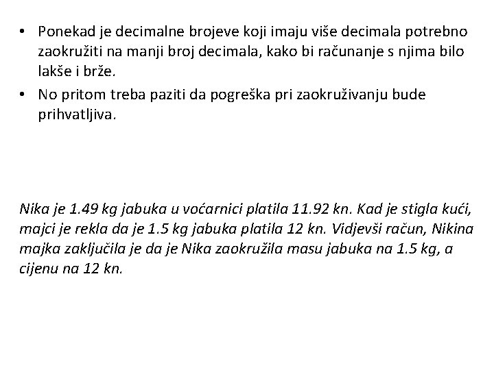 Zaokruivanje decimalnih brojeva 27 3 2020 U ovoj