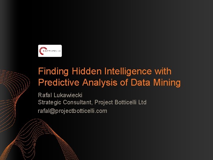Finding Hidden Intelligence with Predictive Analysis of Data