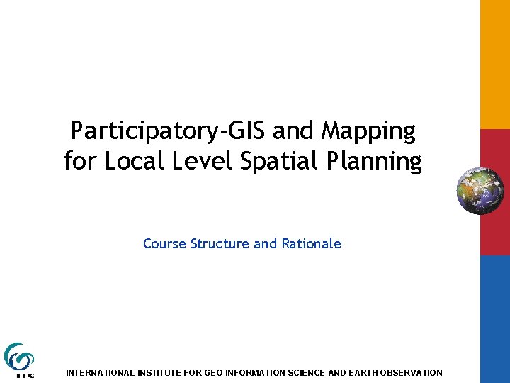 ParticipatoryGIS and Mapping for Local Level Spatial Planning