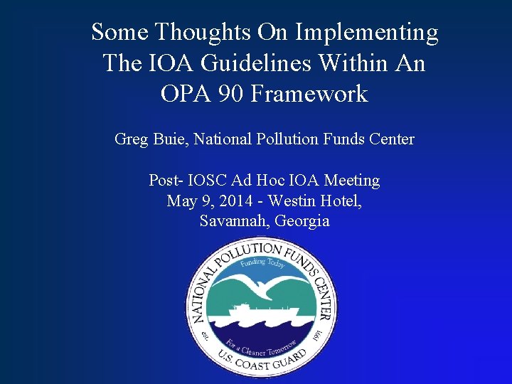 Some Thoughts On Implementing The IOA Guidelines Within