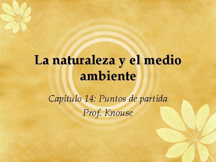 La naturaleza y el medio ambiente Captulo 14