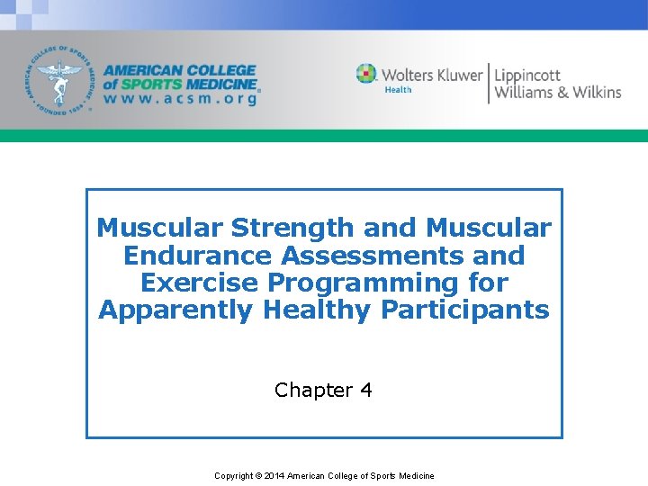 Muscular Strength and Muscular Endurance Assessments and Exercise