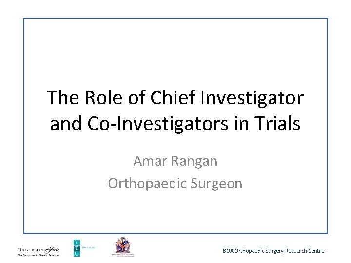 The Role of Chief Investigator and CoInvestigators in