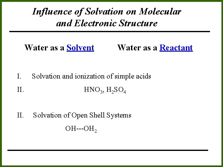 Influence of Solvation on Molecular and Electronic Structure
