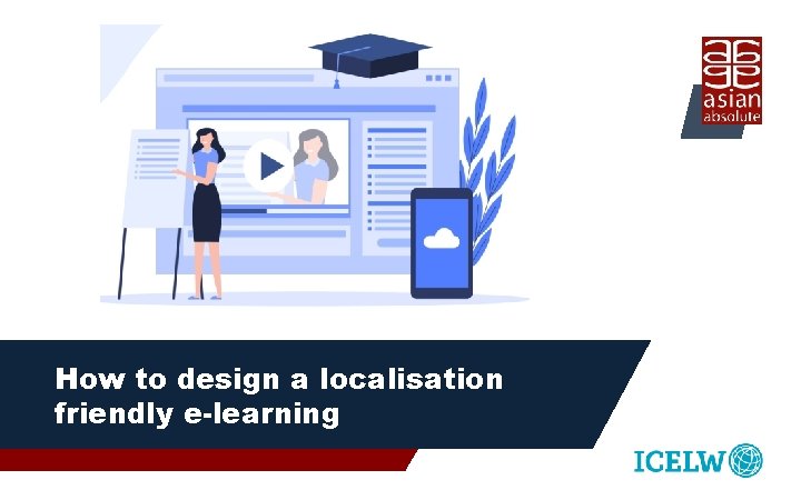 How to design a localisation friendly elearning Translation