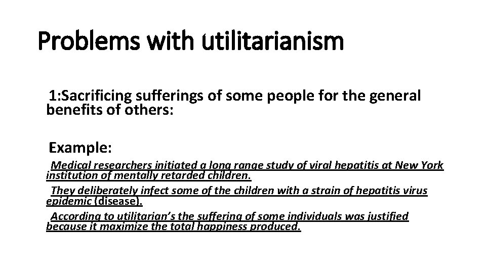 Utilitarian consequentialist Utilitarianism Proposes that an action is