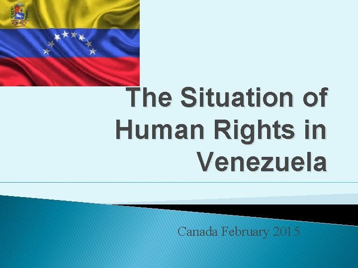 The Situation of Human Rights in Venezuela Canada