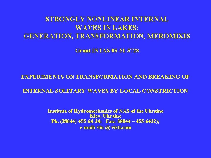 STRONGLY NONLINEAR INTERNAL WAVES IN LAKES GENERATION TRANSFORMATION