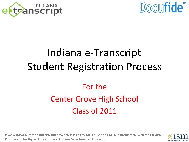 Indiana eTranscript Student Registration Process For the Center