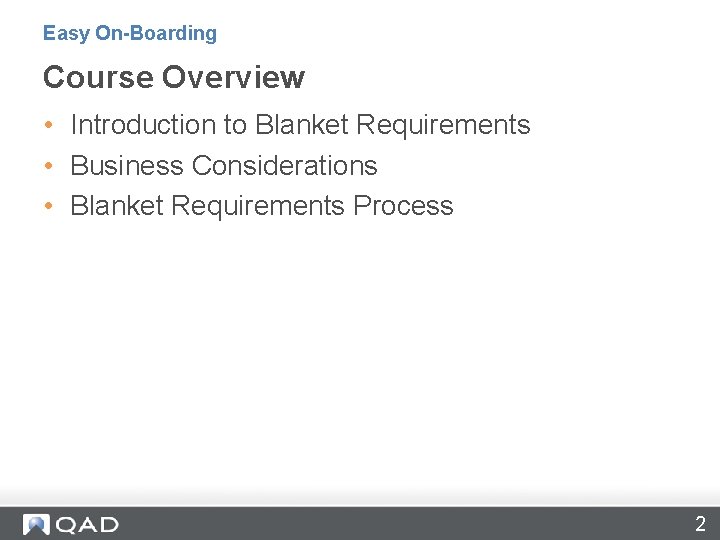 Easy OnBoarding Blanket Requirements Easy OnBoarding Course Overview