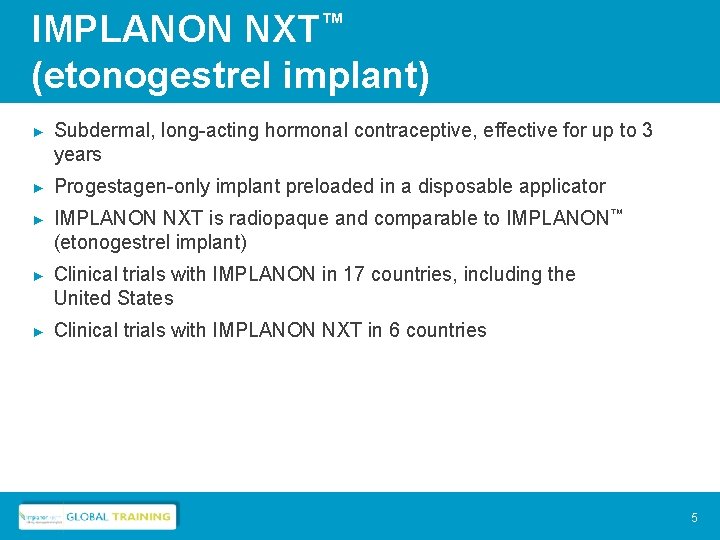 GLOBALTRAINING IMPLANON NXT Clinical Information and Training Workshop