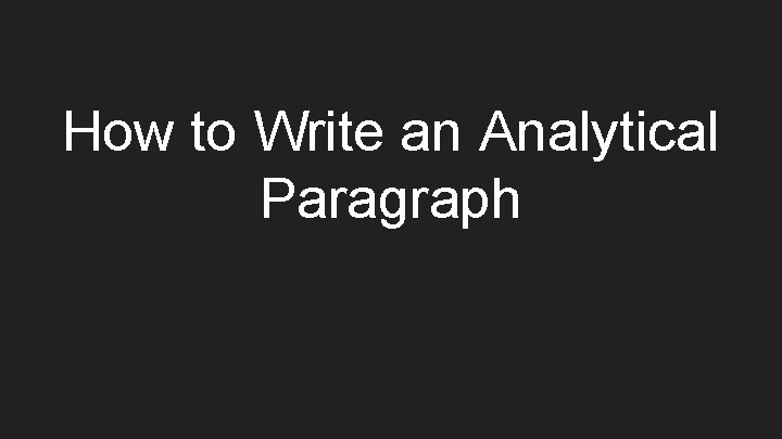 How to Write an Analytical Paragraph WarmUp How