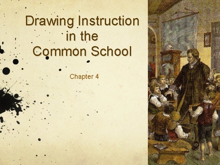 Drawing Instruction in the Common School Chapter 4