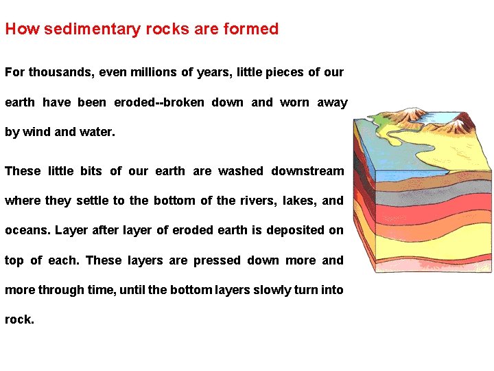 Sedimentary Rocks Sedimentary rock are types of rock