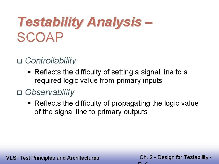 Chapter 2 Design for Testability EE 141 VLSI