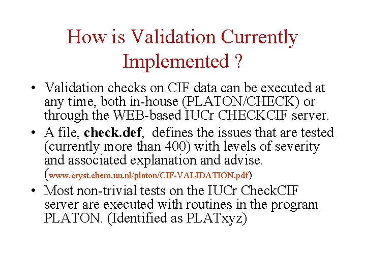 Why Crystal Structure Validation Ton Spek Utrecht University