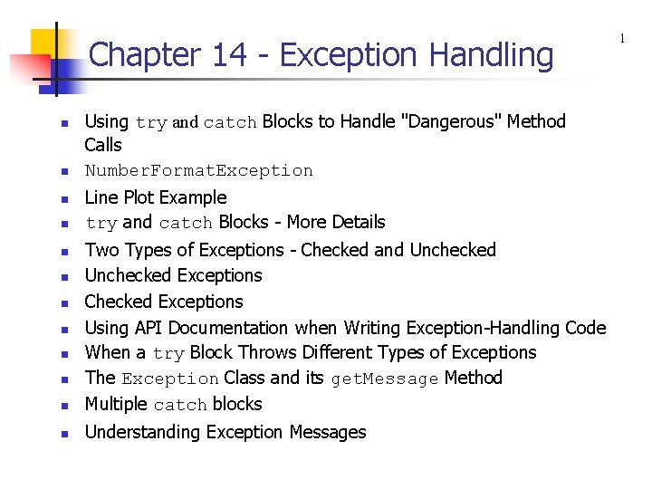 Chapter 14 Exception Handling n n Using try
