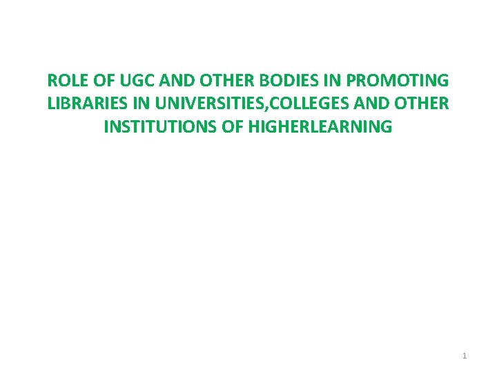 ROLE OF UGC AND OTHER BODIES IN PROMOTING