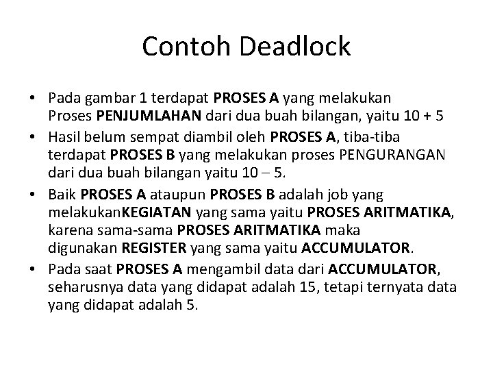Deadlock Sistem Operasi Deadlock Deadlockkita sering mendengar katakata