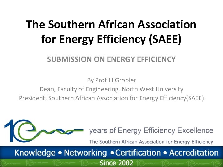 The Southern African Association for Energy Efficiency SAEE