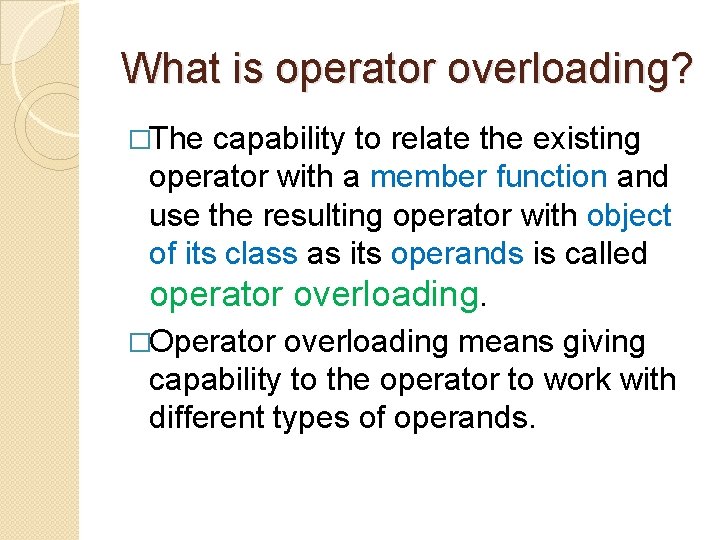 Operator Overloading class add int x y public