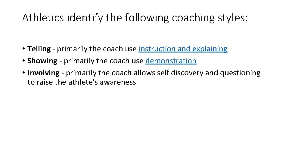 Coaching styles 1 2 3 Three main styles